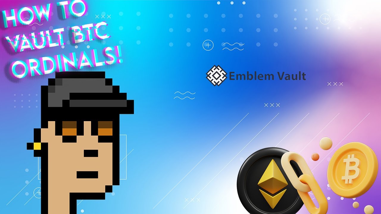 How To Emblem Vault BTC Ordinals! - YouTube