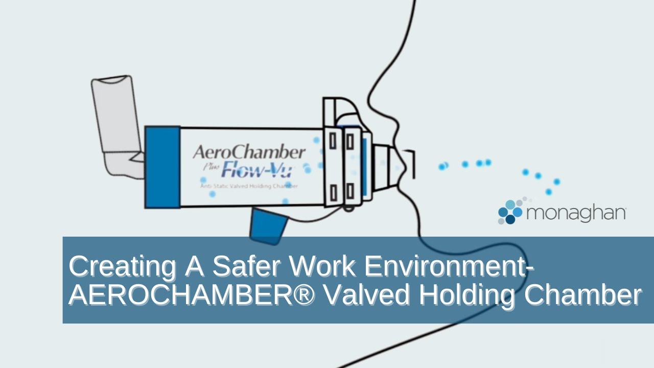 Creating A Safer Work Environment - AEROCHAMBER® Valved Holding Chamber ...