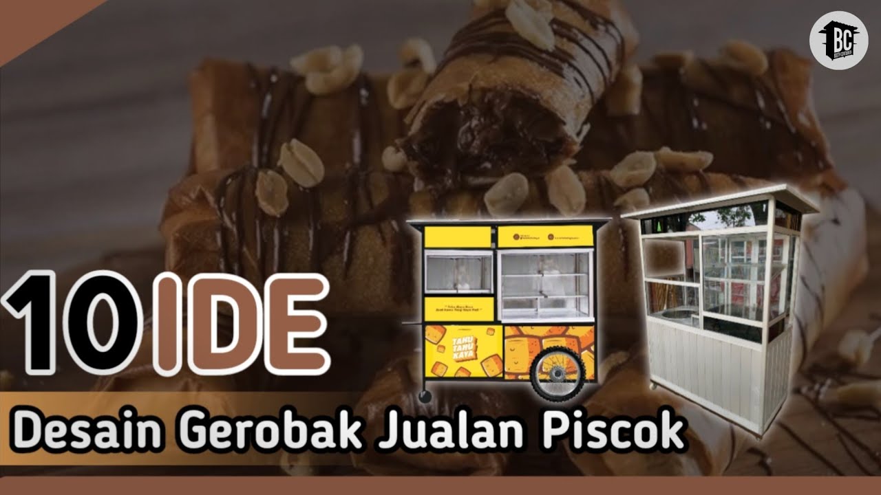 10 Rekomendasi Ide Desain Gerobak Jualan Piscok Ide Usaha Youtube