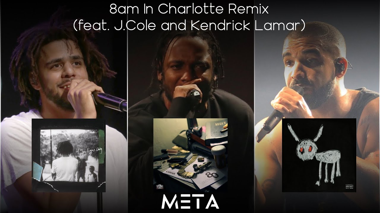 DRAKE - 8AM IN CHARLOTTE REMIX (FEAT J.COLE & KENDRICK LAMAR) - YouTube