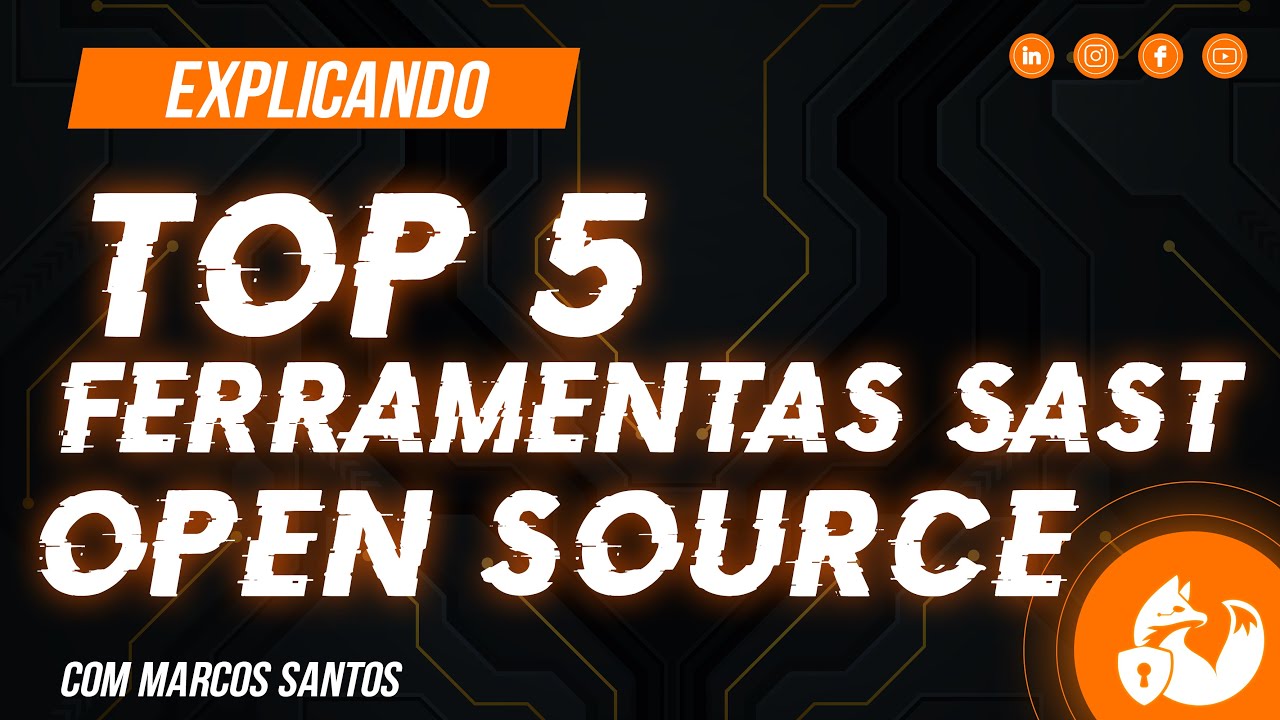 TOP 5 FERRAMENTAS SAST OPEN SOURCE | MARCOS CYBER SECURITY - YouTube