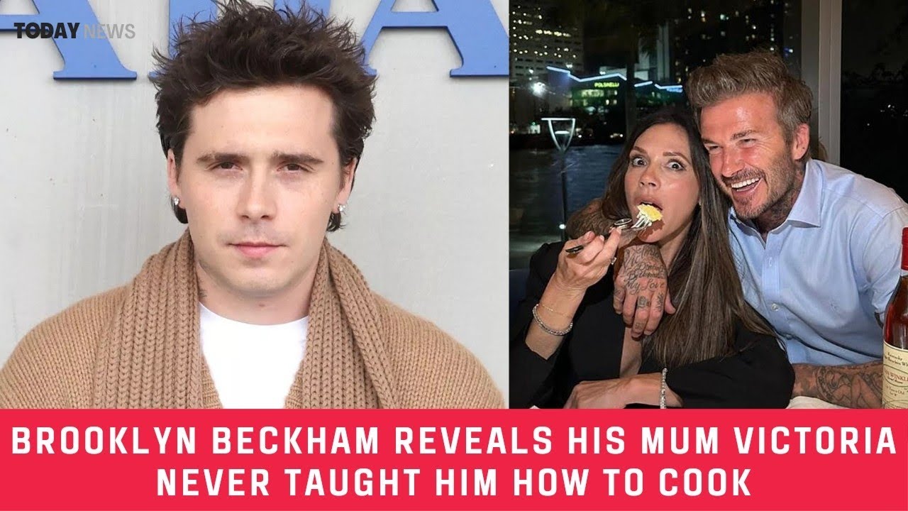 Brooklyn Beckham reveals his mum Victoria never taught him how to cook ...