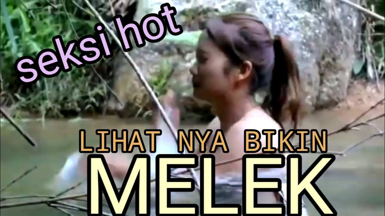 NGINTIP CEWEK SEKSI MANDI DI KALI - YouTube