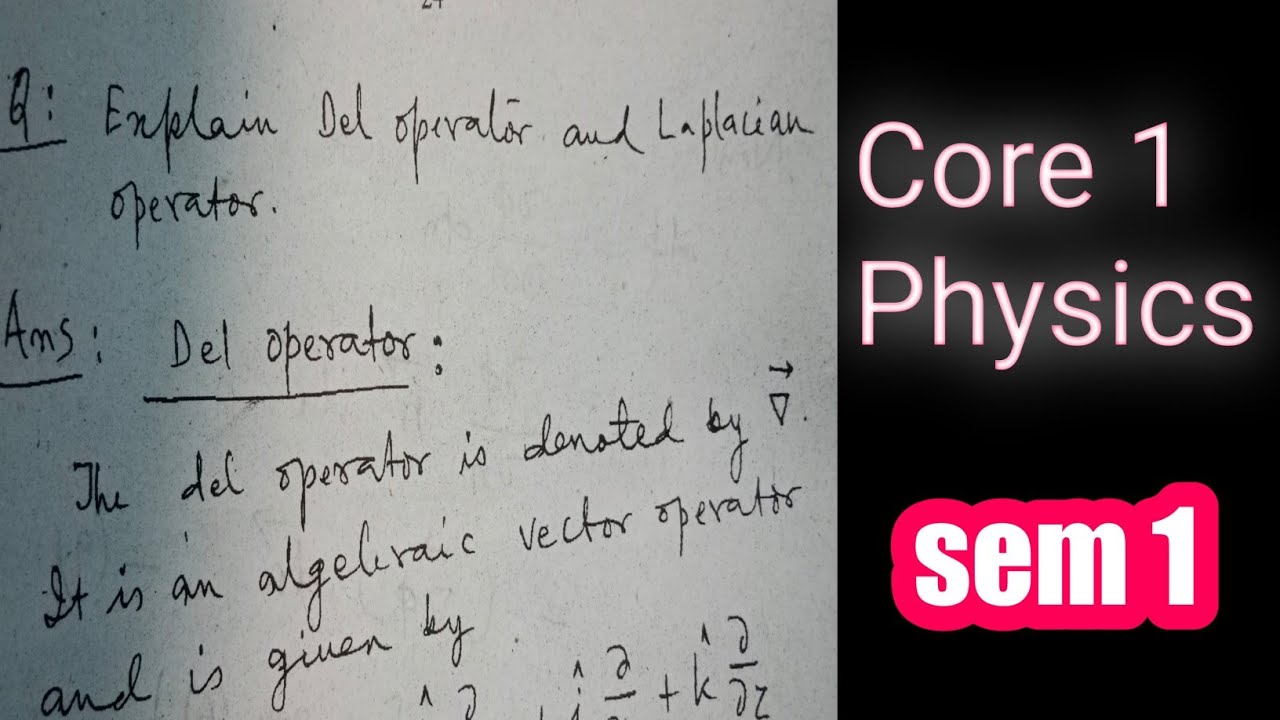 Explain Del Operator and Laplacian Operator | Bsc semester 1 Physics ...