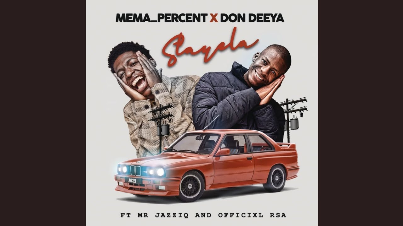 Mema_Percent x Don Deeya - Stayela(Official Audio) feat. Mr JazziQ ...