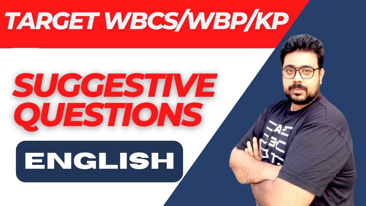 SUGGESTIVE QUESTIONS || FOR WBCS | WBP | KP || BY GOUTAM SIR || - YouTube