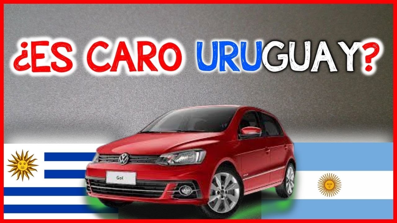 PRECIOS de AUTOS en ARGENTINA VS URUGUAY | SON CAROS EN URUGUAY? - YouTube