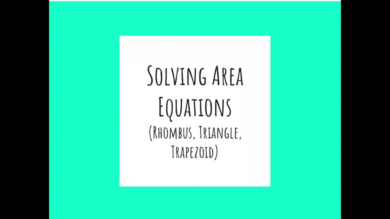 Solving Area Equations pt. 2 - YouTube