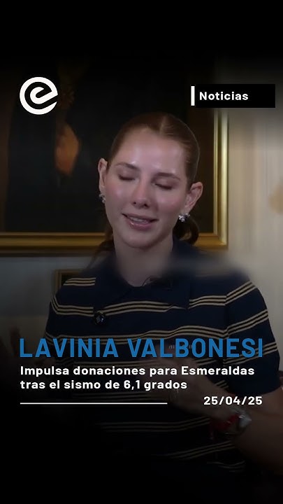 Lavinia Valbonesi activa ayuda solidaria para Esmeraldas - YouTube