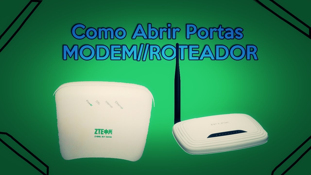 Como Abrir As Portas De Qualquer Modem/Roteador 100% Funcional e ...