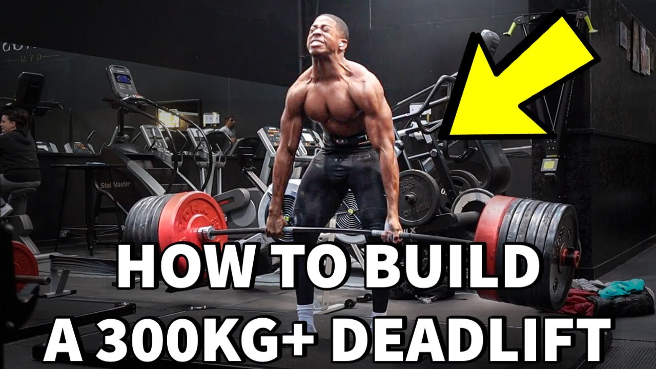 HOW TO BUILD A 300KG+ DEADLIFT | 617LBS DEADLIFT FOR 3 REPS AT 18 ...