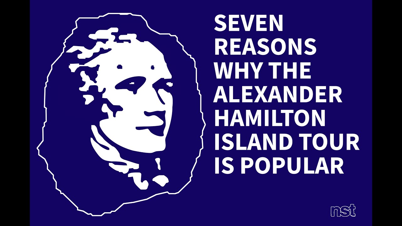 Seven Reasons Why The Alexander Hamilton Island Tour Is Popular - YouTube