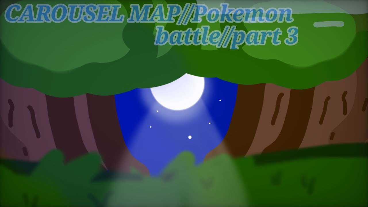 🐾CAROUSEL MAP//POKEMON BATTLE//PART 3🐾@Crystalplus10 - YouTube