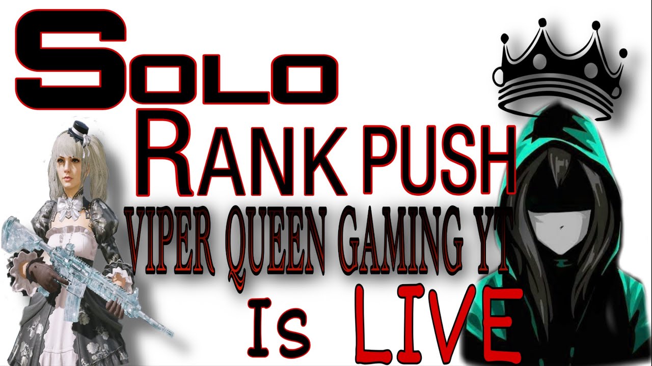 🔴Watch live now: VIPER QUEEN GAMING YT 🔴 solo rank push🔥🔥 ️ - YouTube
