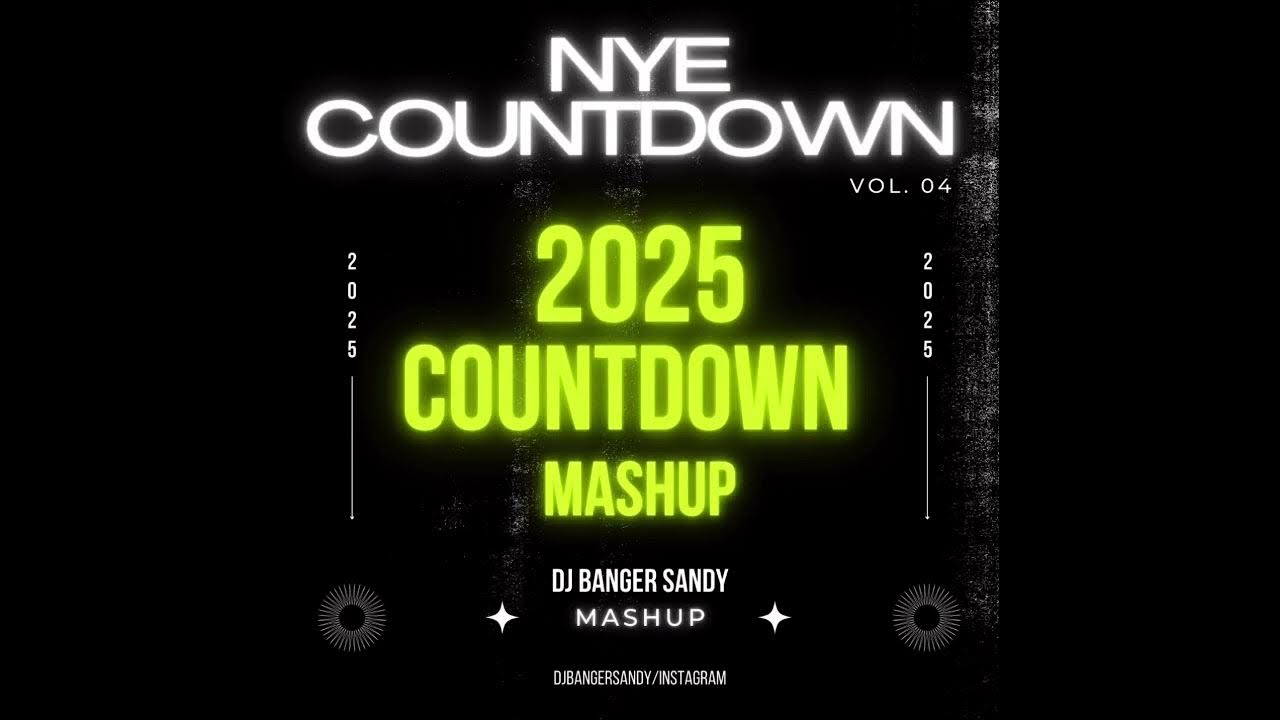 NYE COUNTDOWN MASHUP 2025 l DJ BANGER SANDY - YouTube