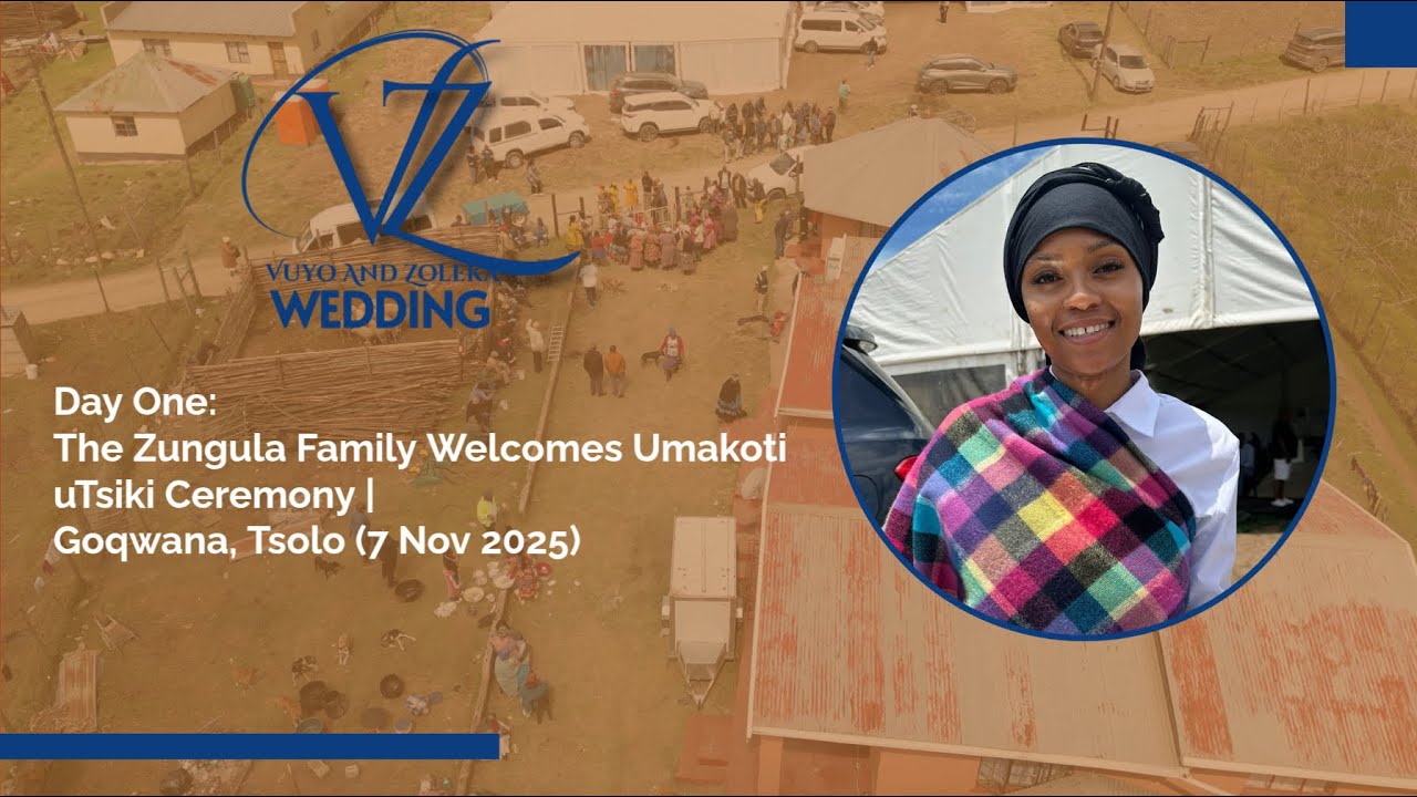 Day One: The Zungula Family Welcomes uZoleka | uTsiki Ceremony ...