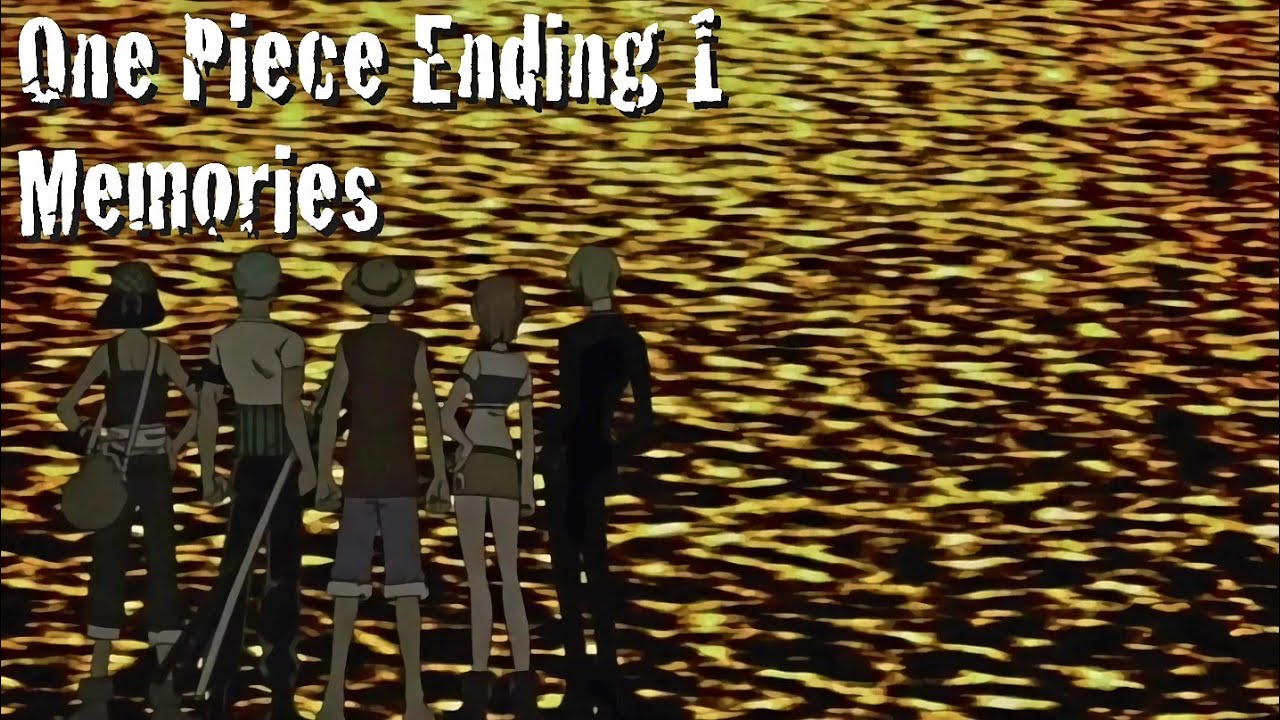 One Piece - Memories "By Maki Otsuki" Ending 1 - One Piece Soundtrack ...