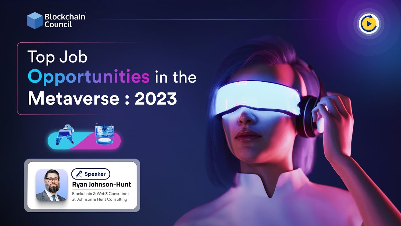 Top Job Opportunities in the Metaverse 2023 | Blockchain Council - YouTube