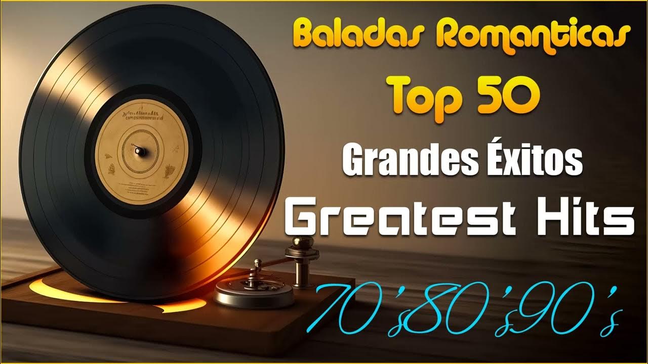 Mejores Canciones En Español De Todos Los Tiempos 🎶 Camilo Sesto,Leo ...