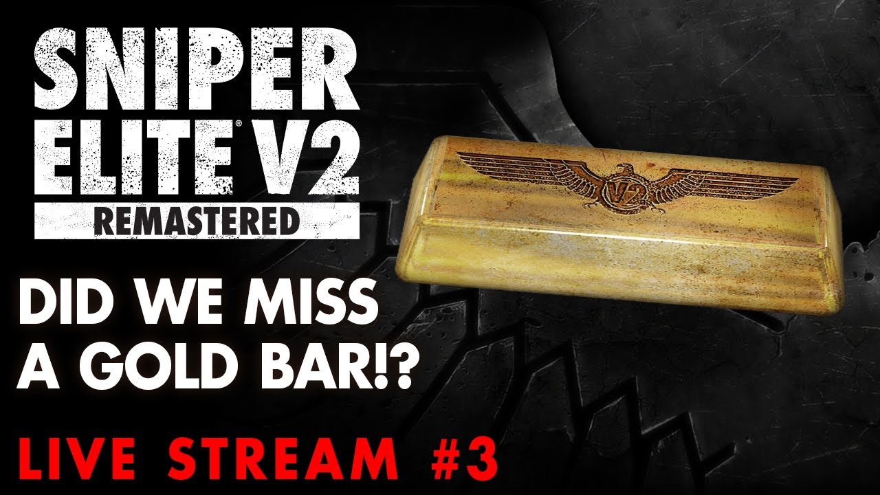 Sniper Elite V2 Remastered – Did we miss a Gold Bar?! - YouTube