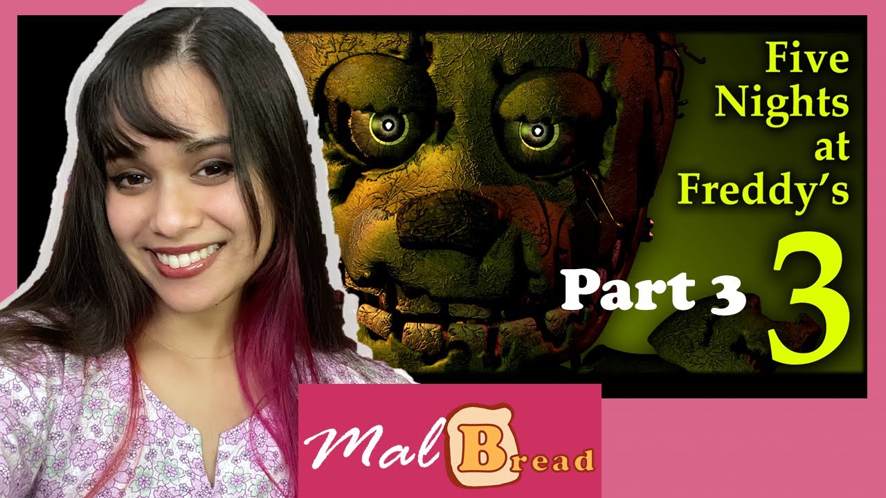 【MalBread】DOUBLE JUMPSCARED?!? Five Nights At Freddy's 3 Part 3 - YouTube