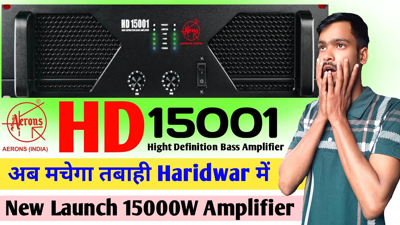 तबाही ला देगा Haridwar में | Aerons India HD-15001 New Launch Amplifier | Full Details And Price ...
