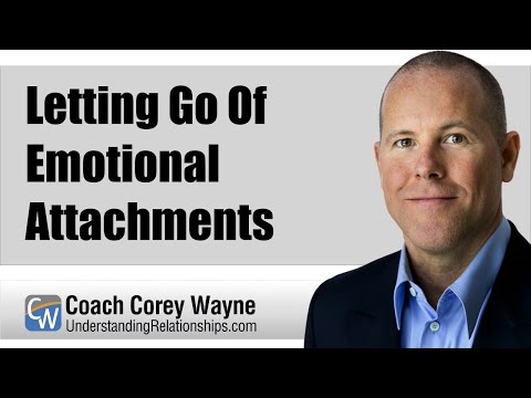 Letting Go Of Emotional Attachments