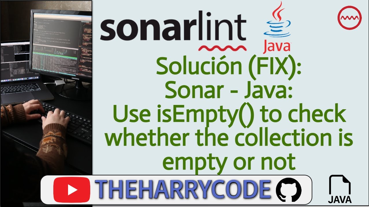 Solución Fix Sonar Java Use Isempty To Check Whether The Collection Is Empty Or Not