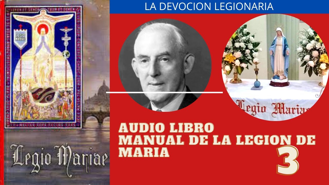 AUDIO LIBRO: MANUAL DE LA LEGION DE MARIA V: LA DEVOCIÓN LEGIONARIA V ...