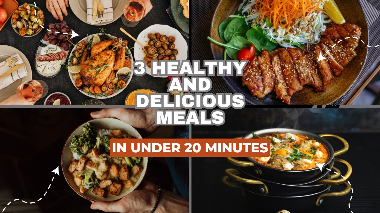 Quick & Healthy: How to Prepare 3 Delicious Meals in Under 20 Minutes ...