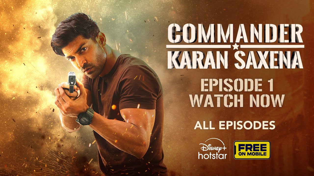 Commander Karan Saxena | Episode 1 | Gurmeet Choudhary | DisneyPlus ...
