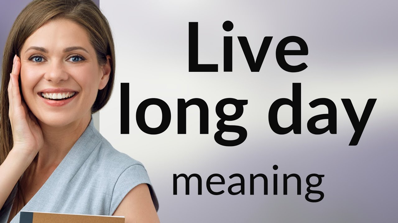 Understanding "Live Long Day": An English Phrase Explored - YouTube
