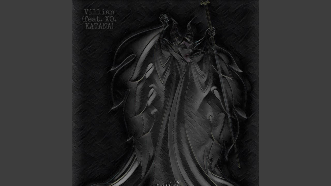 Villian (feat. XO. KATANA) - YouTube