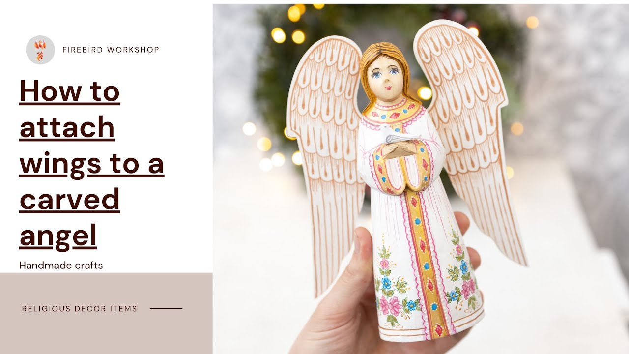 How to attach wings to our wooden Hand carved angel | FirebirdWorkshop ...