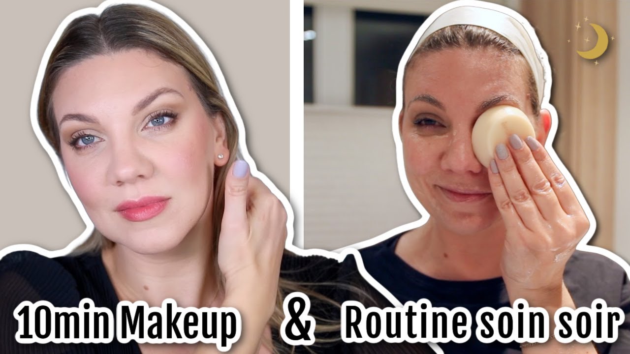 MAQUILLAGE PRÊTE EN 10 MIN : TEINT PARFAIT, FACILE, RAPIDE + MA ROUTINE SOIN /SKINCARE DU SOIR ...