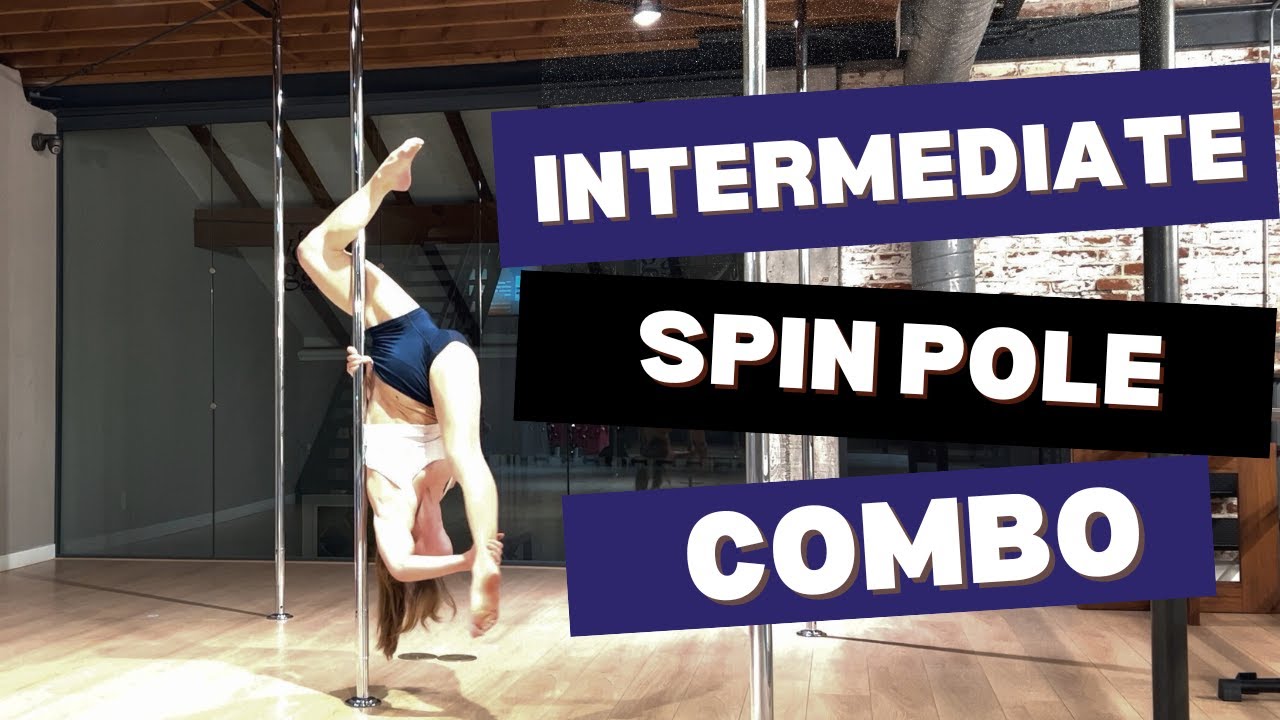 Intermediate Spin Pole Combo - YouTube