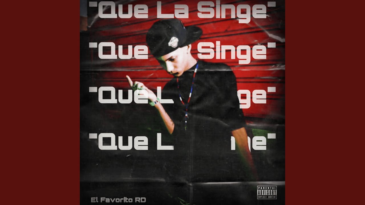 Que La Singue (feat. El Favorito Rd) - YouTube