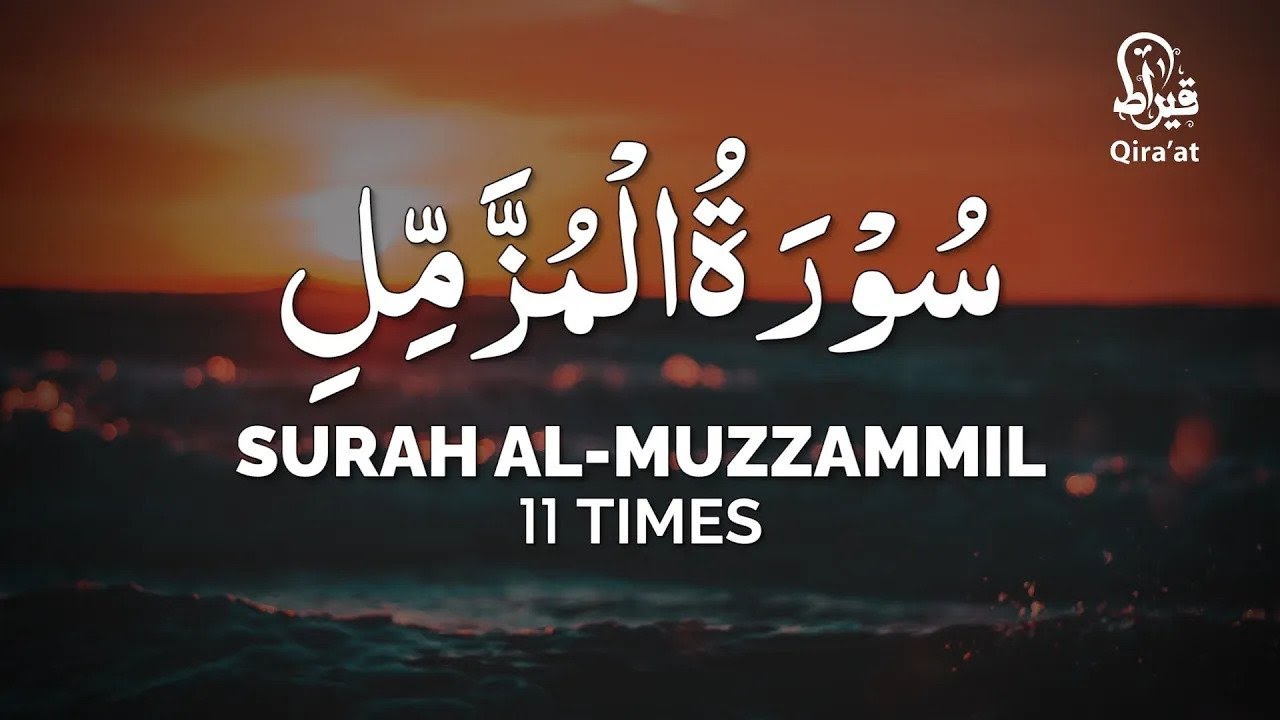 Surah Al Muzammil 11 Times With Peaceful Voice