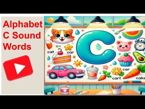 C sound words for kids||Alphabet fun - YouTube
