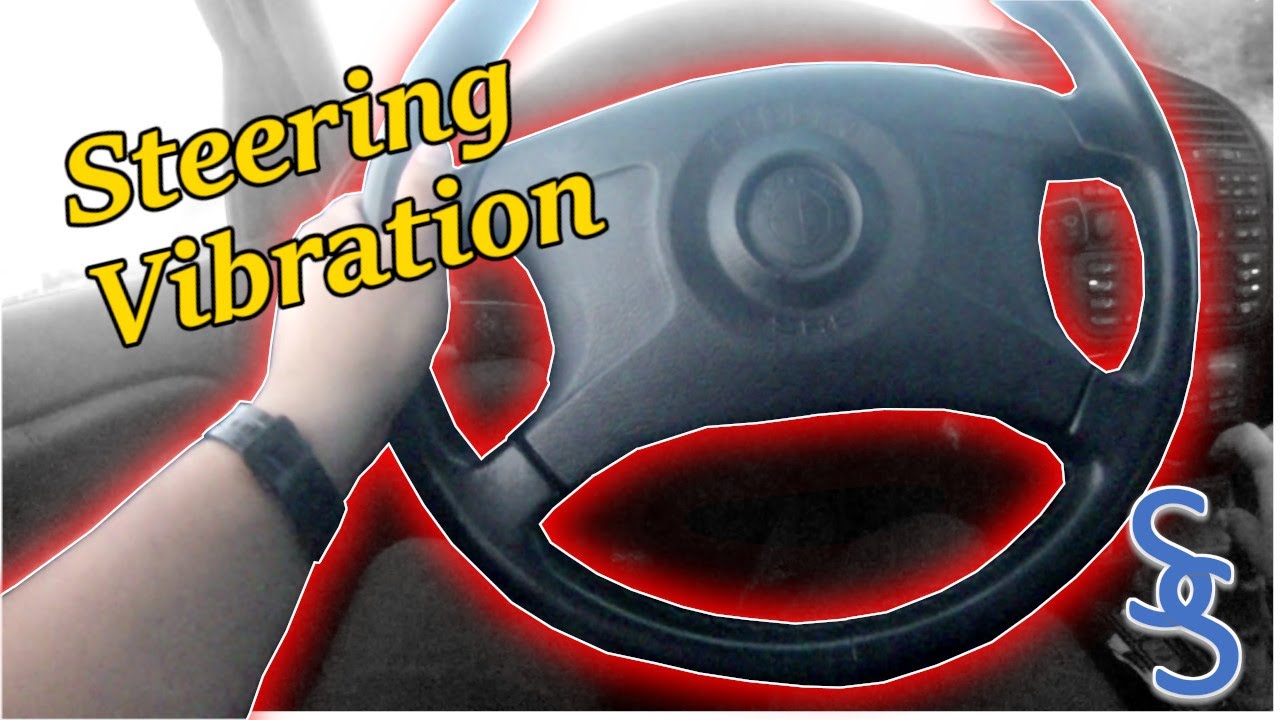 STEERING VIBRATION | How to Troubleshoot the Cause of a Shaky Steering ...