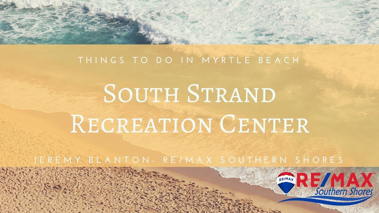 Things To Do In Myrtle Beach- South Strand Recreation Center - YouTube