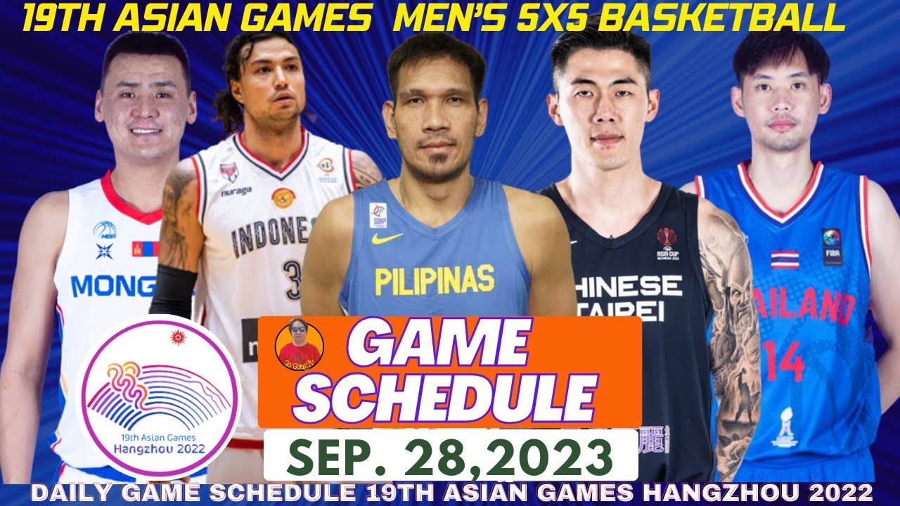 ASIAN GAMES HANGZHOU 2022 MENS BASKETBALL GAME SCHEDULE SEPTEMBER 28 ...