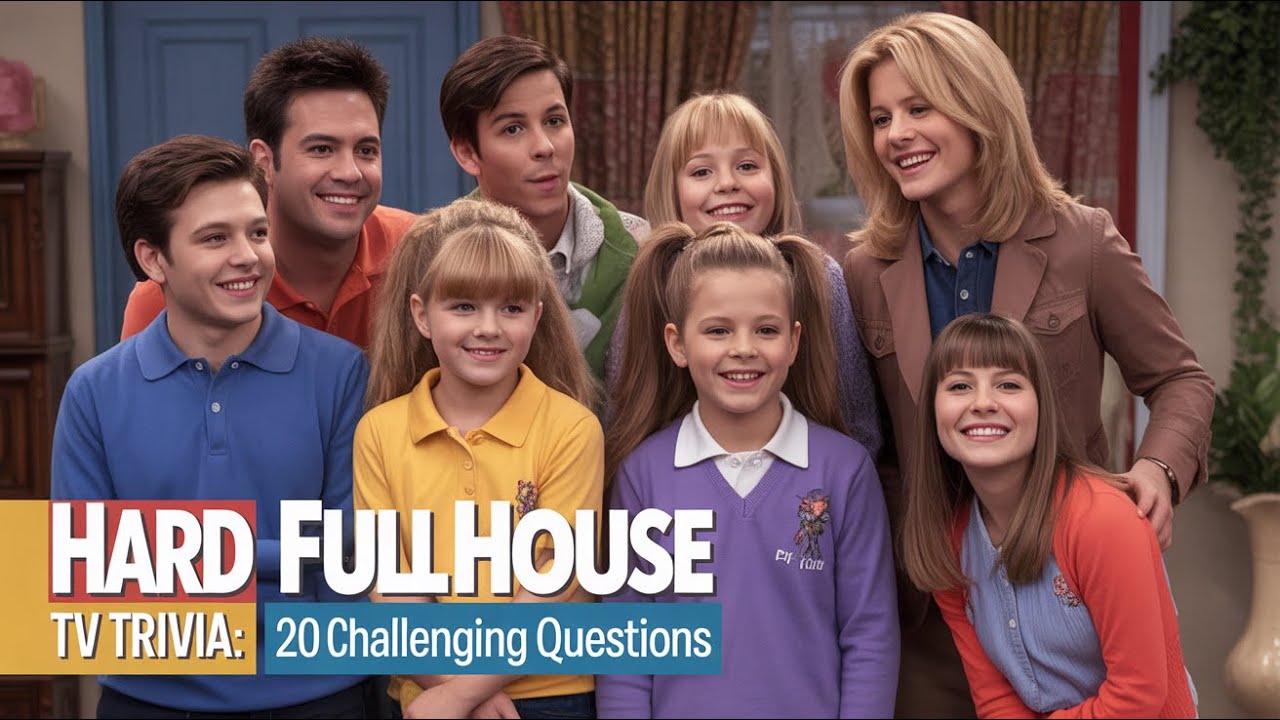 Ultimate Full House Expert Quiz: 20 Tough TV Questions - YouTube