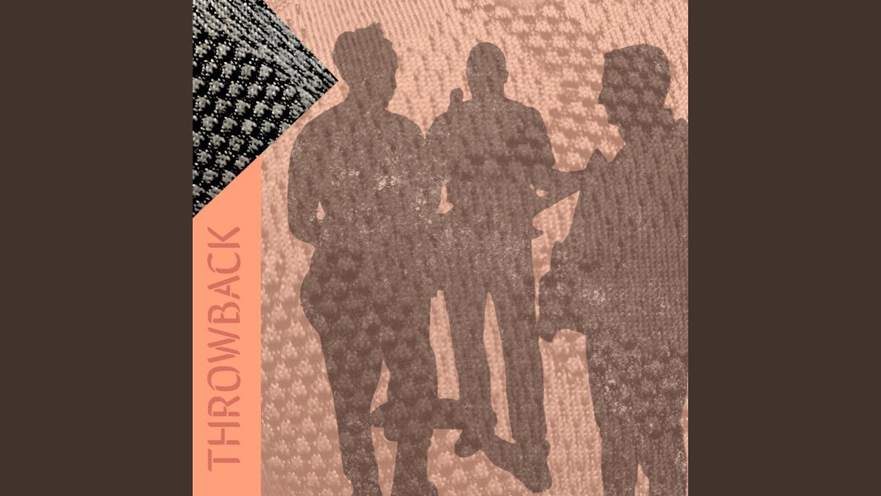Throwback - YouTube