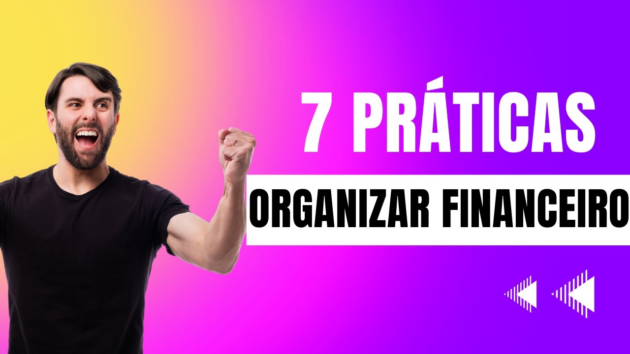 7 PRÁTICAS PARA ORGANIZAR O SETOR FINANCEIRO DE UMA EMPRESA - YouTube