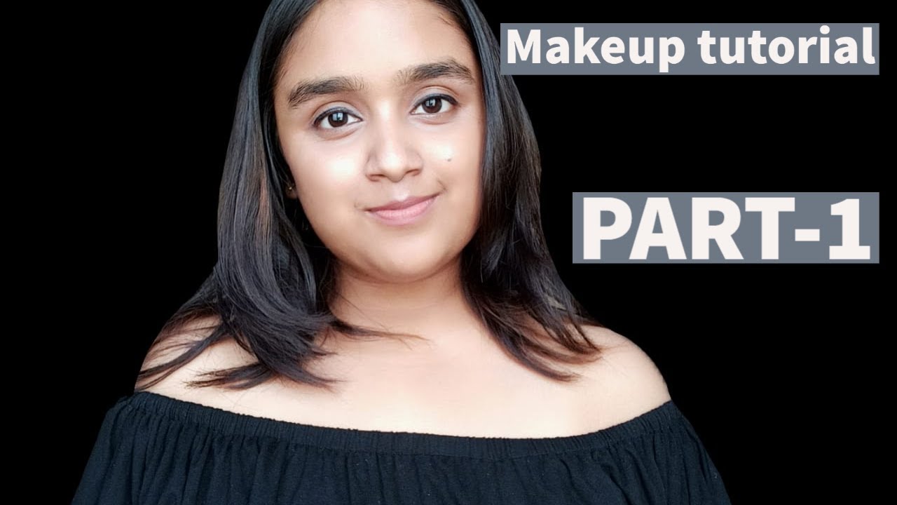 Makeup Tutorial || PART-1 - YouTube