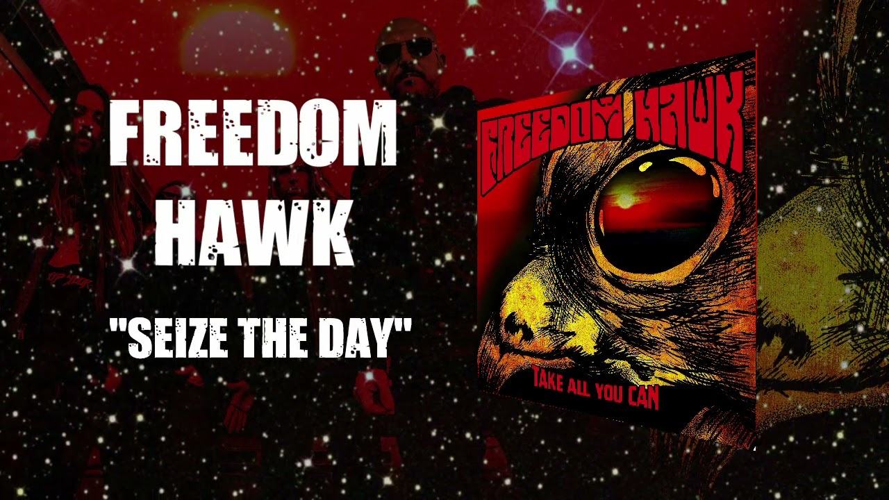 Freedom Hawk - "Seize The Day" (Visualizer Video) | Ripple Music - 2022 ...