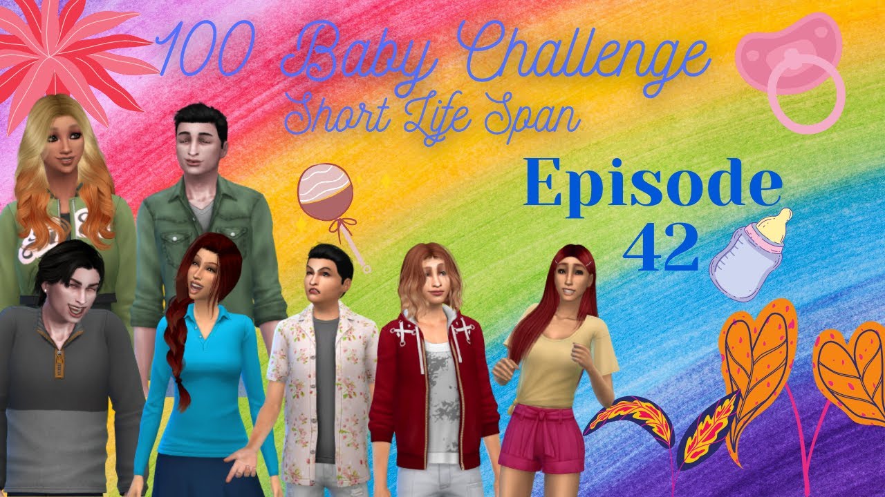 Sims 4 100 Baby Challenge Short Life Span EP 42 - YouTube