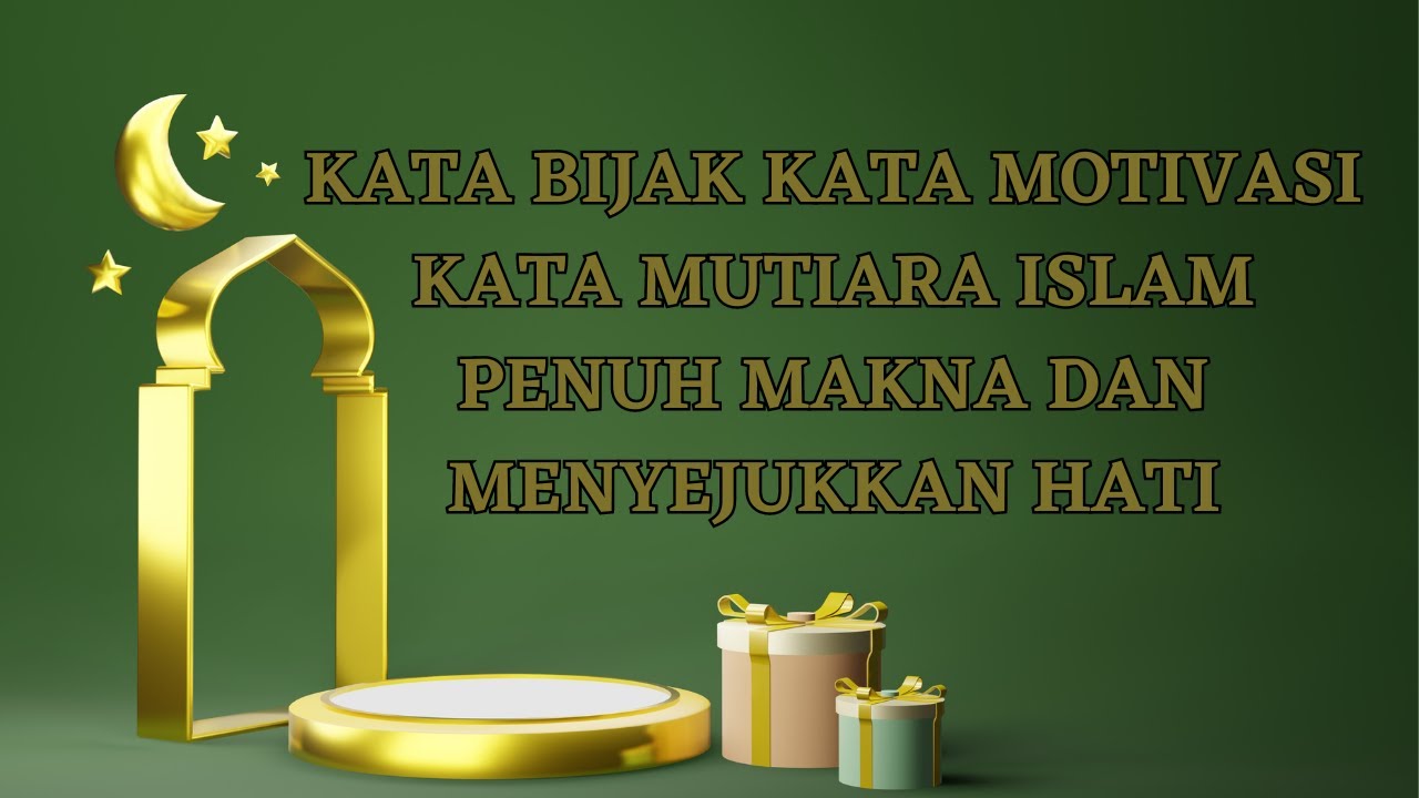 KATA BIJAK KATA MOTIVASI KATA MUTIARA ISLAM PENUH MAKNA ||MENYEJUKKAN ...