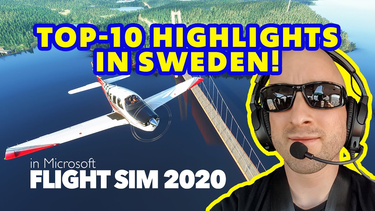 Top-10 highlights in Sweden | Microsoft Flight Sim 2020 - YouTube